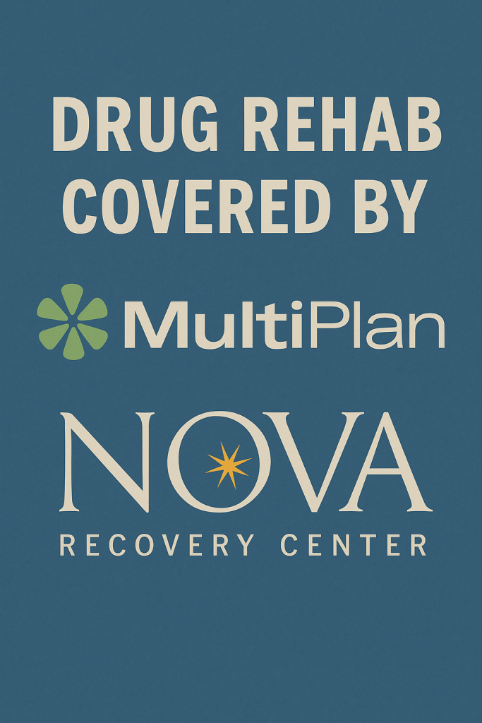 Drug Rehab Covered by MultiPlan | Nova Recovery Center